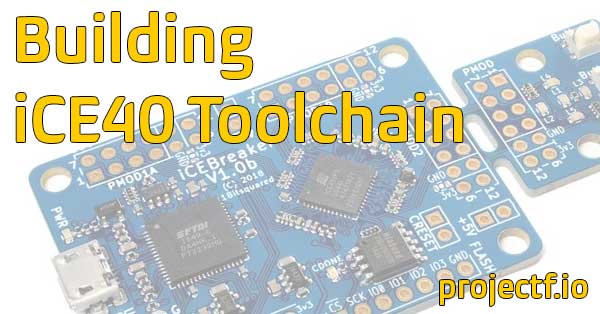 Ice40 Fpga Toolchain On Linux Project F